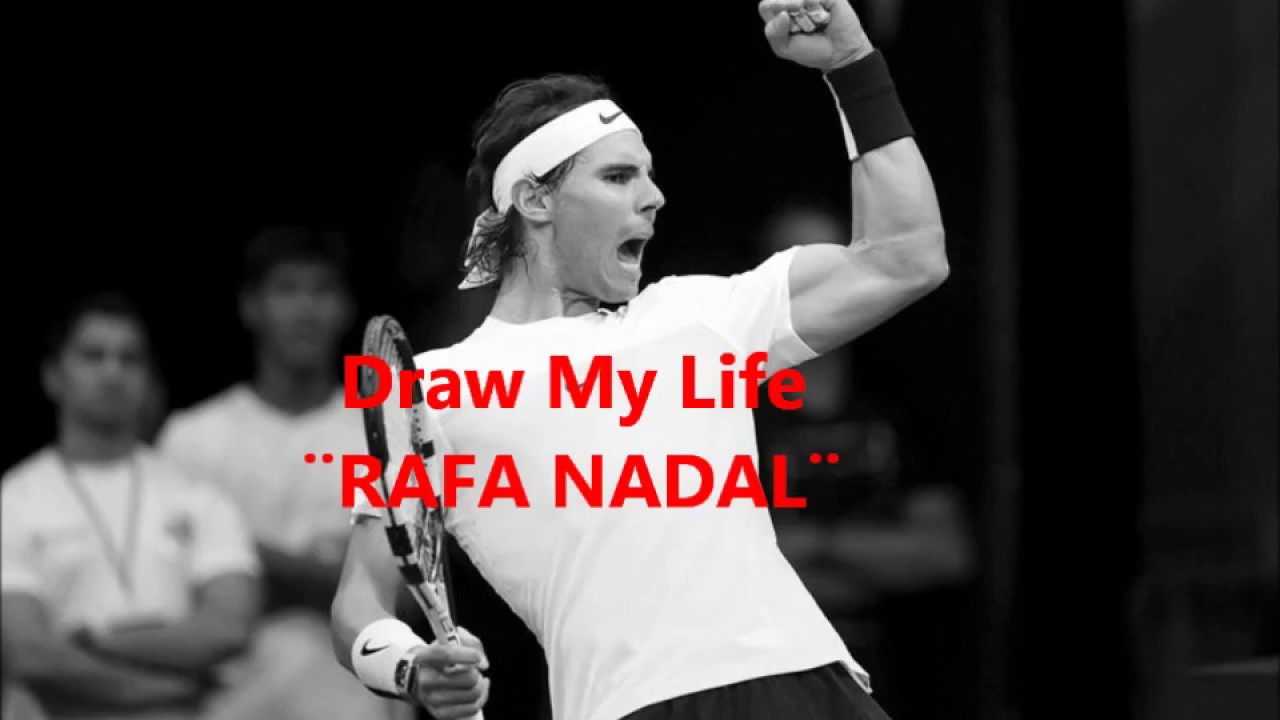 Draw My life Rafa nadal - YouTube