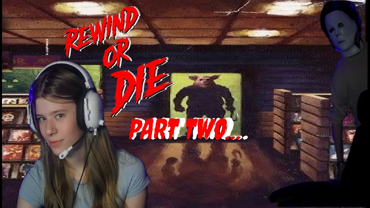 Late Night Horror Games EP3 *Rewind or Die PT2* - YouTube