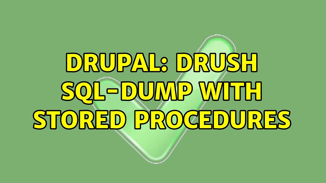 Drupal: Drush sql-dump with stored procedures - YouTube