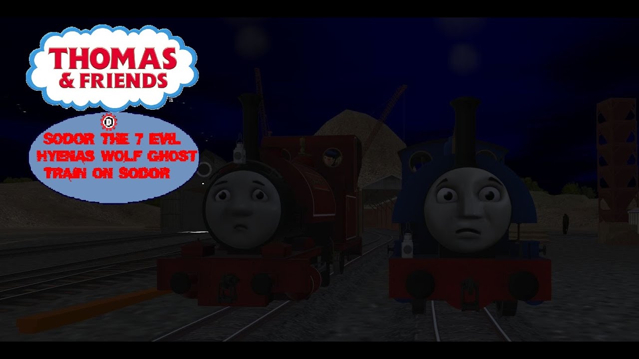 Thomas and Friends Sodor The 7 Evil Hyenas and Wolf Ghost Train On ...
