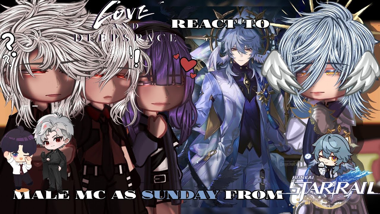 Love and DeepSpace Genderbent React to Male Mc as Sunday From Honkai ...