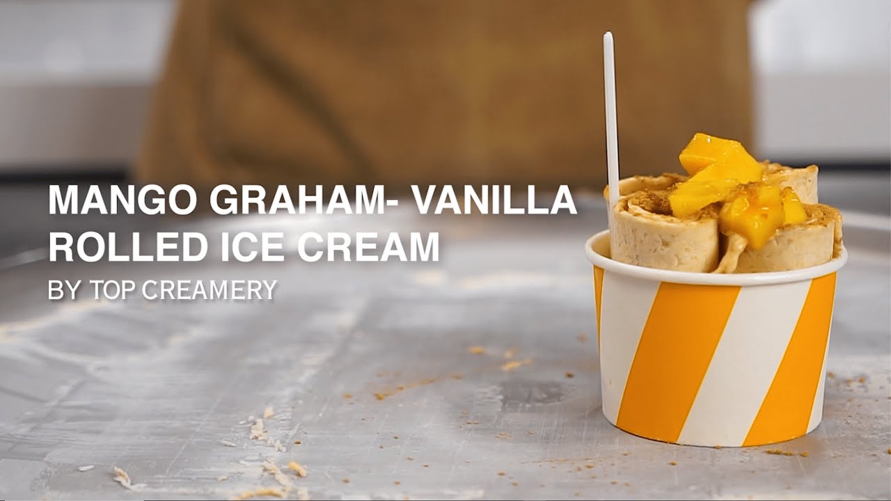 Mango Graham Recipe Hack | How to make Mango Graham-Vanilla Rolled Ice Cream | TOP Creamery ...