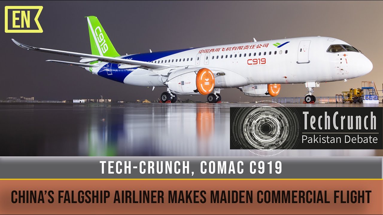 Tech-Crunch | Comac C919 China's Flagship Airliner Completes Maiden ...
