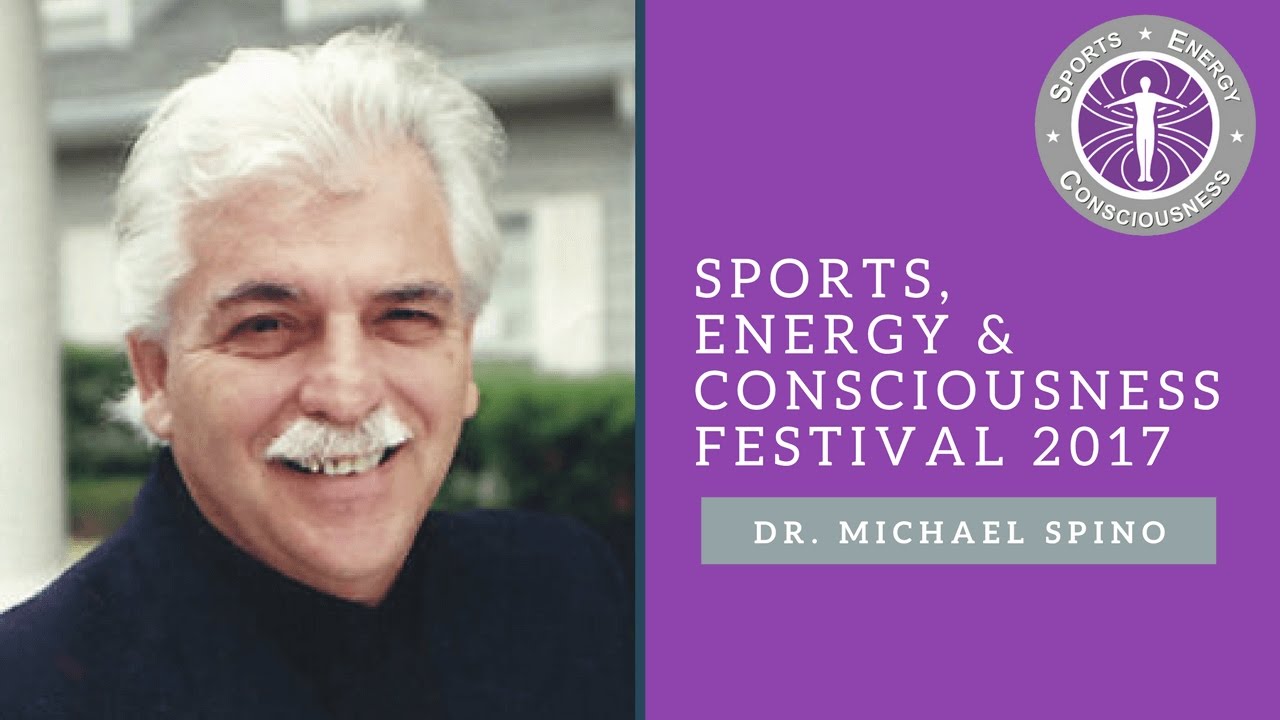 Dr. Michael Spino on the Sports, Energy & Consciousness Festival - YouTube