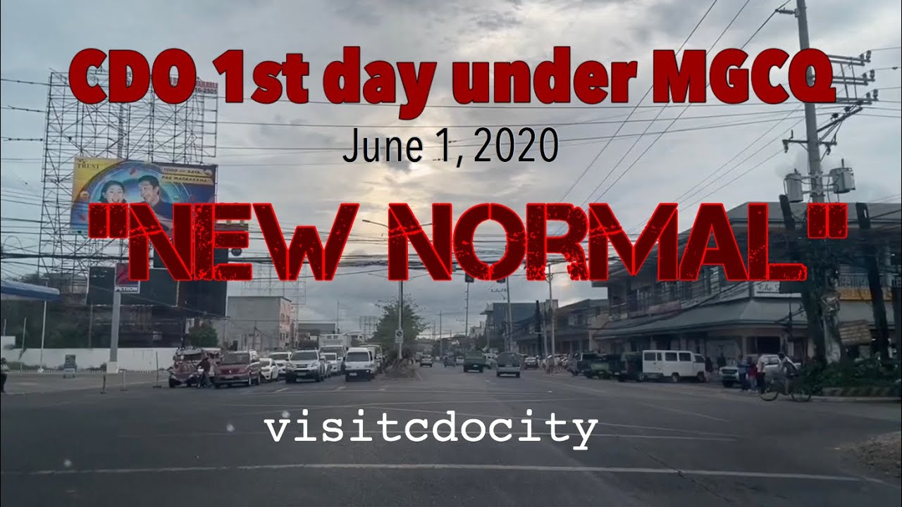 June 1, 2020: Cagayan de Oro 1st day under Modified General Community ...