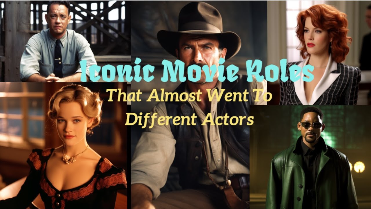 Almost Cast: The Iconic Movie Roles That Almost Went to Different ...