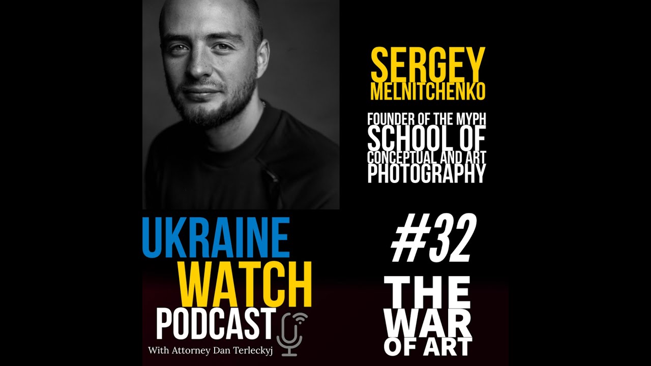 Ukraine Watch 32 - The War of Art with Sergey Melnitchenko - YouTube