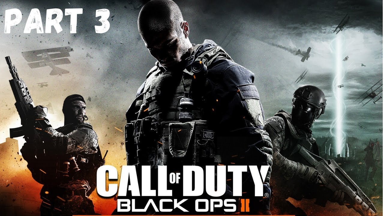 CALL OF DUTY –BLACK OPS-2 GAMEPLAY| WALKTHROUGH PART 3 (#COD:BLACKOPS-2 ...