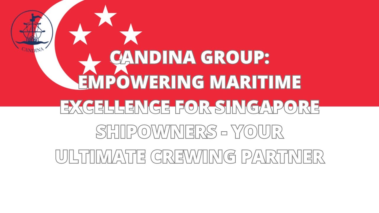 Candina Group: Your Top Choice for Singapore Shipowners in Crewing ...