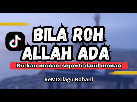 VIRAL TIKTOK! DJ Lagu Rohani - Bila Roh Allah Ada di Dalamku (Remix Terbaru)