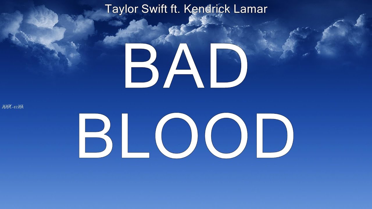 Taylor Swift ft Kendrick Lamar ~ Bad Blood # lyrics - YouTube