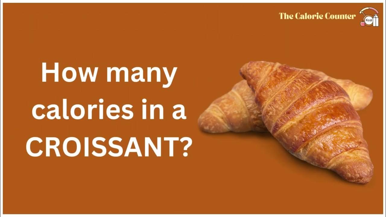 calories-in-a-croissant-youtube
