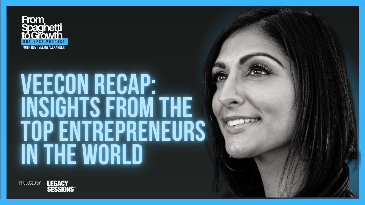 Special Episode: VeeCon Recap - Insights form Top Entrepreneurs in the ...