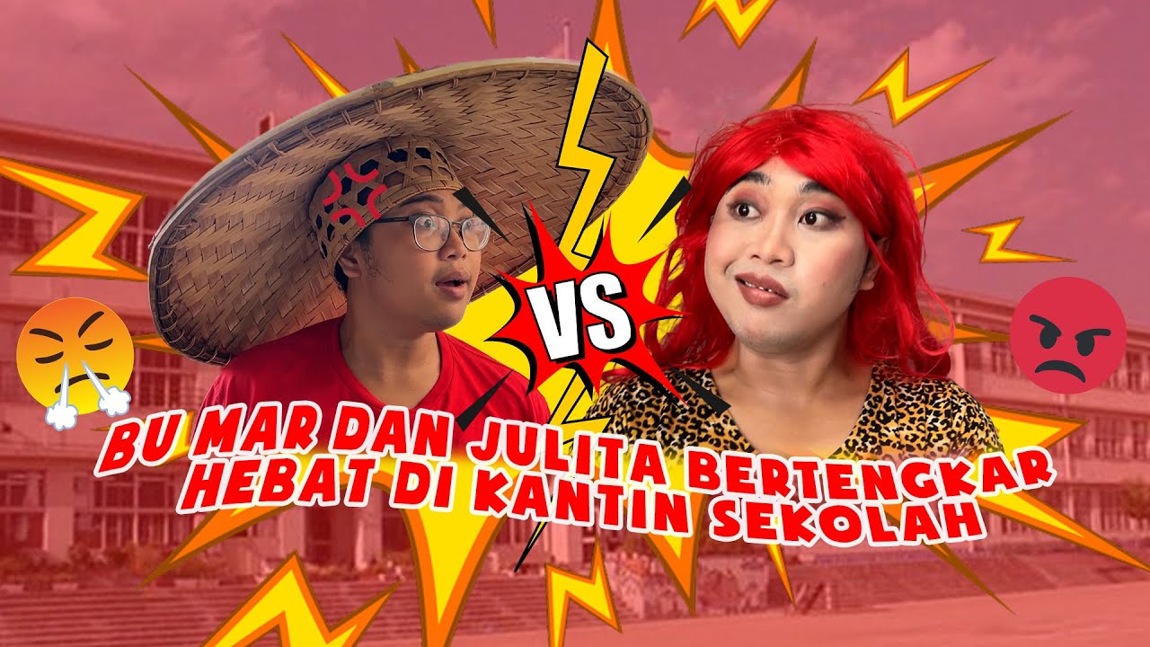 DRAMA BU MAR DAN JULITA BERTENGKAR HEBAT DI SEKOLAH - YouTube