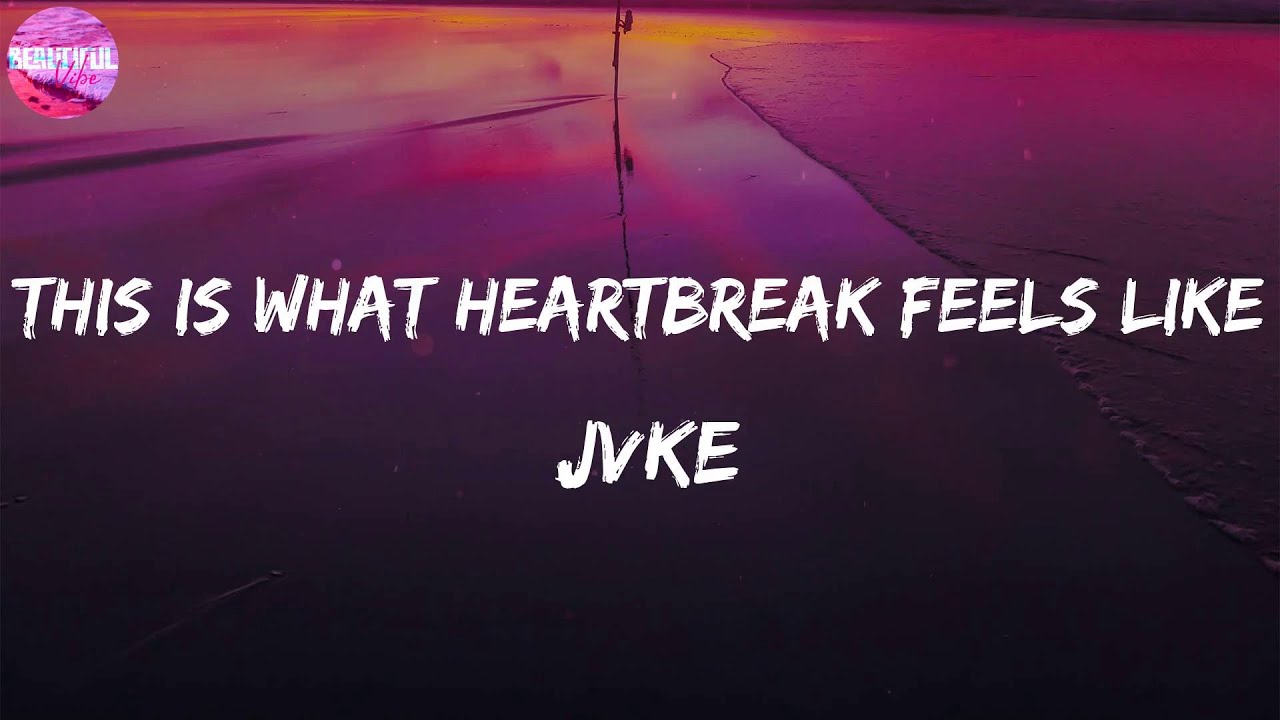 Jvke ~ this is what heartbreak feels like [LYRICS] - YouTube