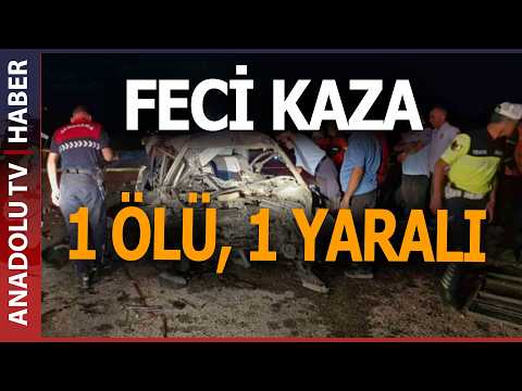İKİ ARAÇ KAFA KAFAYA GİRDİ: 1 ÖLÜ, 1 YARALI