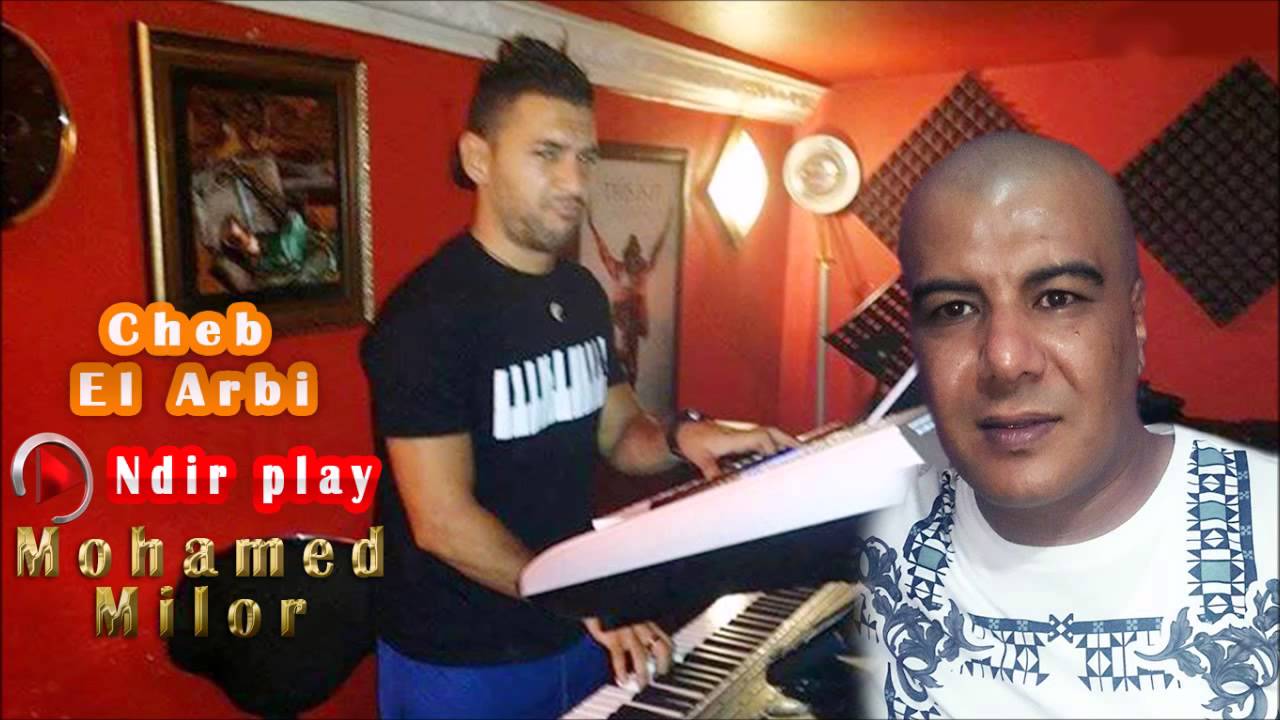 Cheb el Arbi Ndir Play avec Mohamed milor 2015 - YouTube