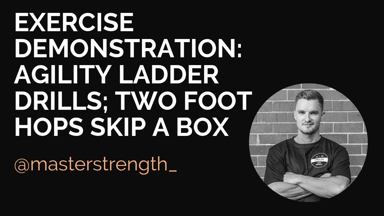 Exercise Demonstration: Agility Ladder Drills; Two Foot Hops Skip A Box ...