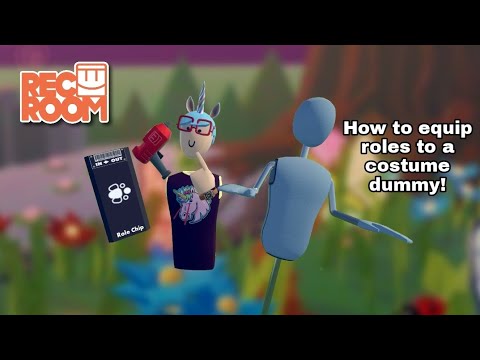 RecRoom | Tutorial | Equipping roles to costume dummys and how it works ...