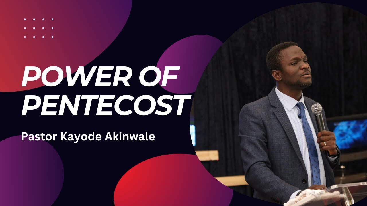 Power of Pentecost | Pentecost Sunday | Pastor Kay Akinwale | Sunday ...