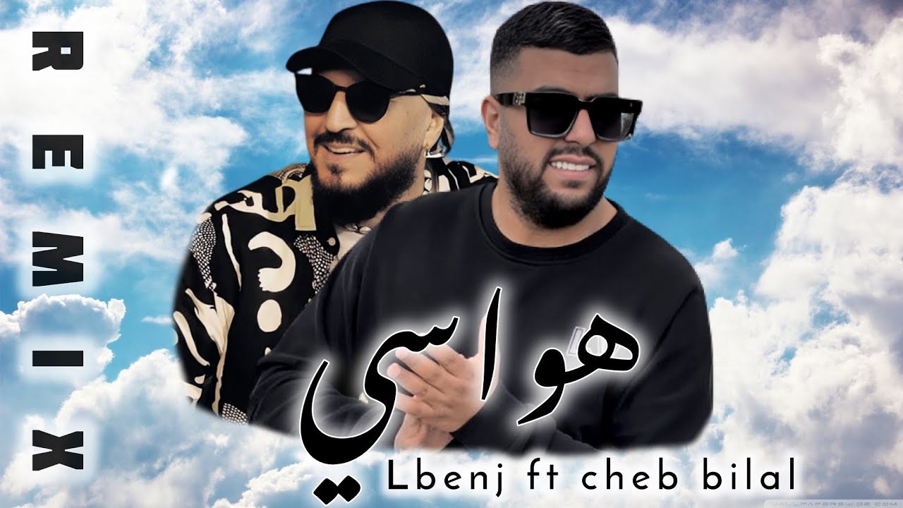 LBENJ X CHEB BILAL_HWASi_remix 2024(by MUSTA) - YouTube
