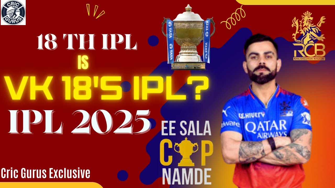 Tata IPL 2025 - Virat Kohli VK 18 lining up to win the 18th Edition of ...
