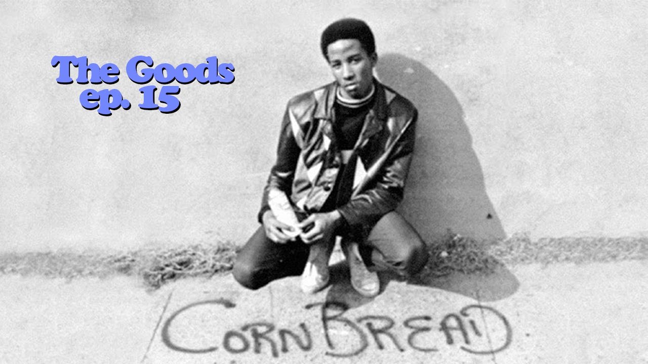 The Goods ep. 15 - CornBread aka. Daryl McCray - YouTube