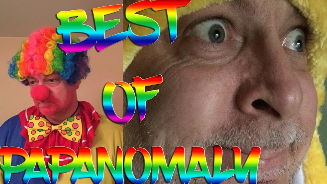 BEST OF PAPANOMALY - YouTube