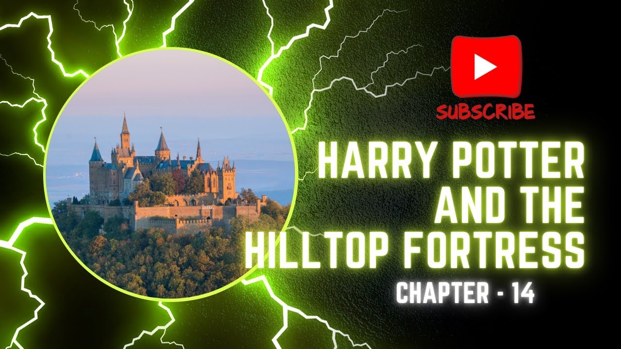 Harry Potter and the Hilltop Fortress - Chapter - 14 Fan Fiction Audio ...