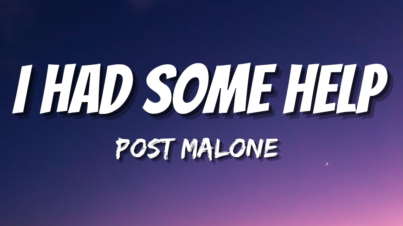 Post Malone - I Had Some Help (Remix + Lyrics) - YouTube