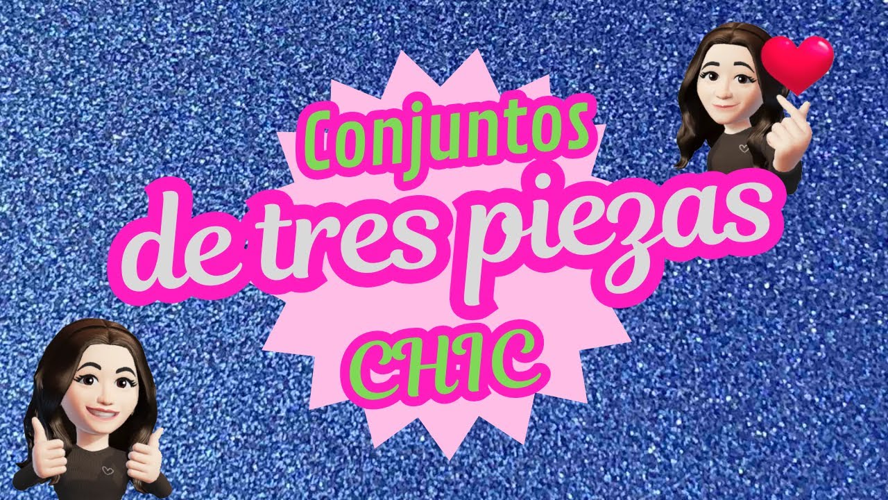 Conjuntos de 3 piezas CHIC - YouTube