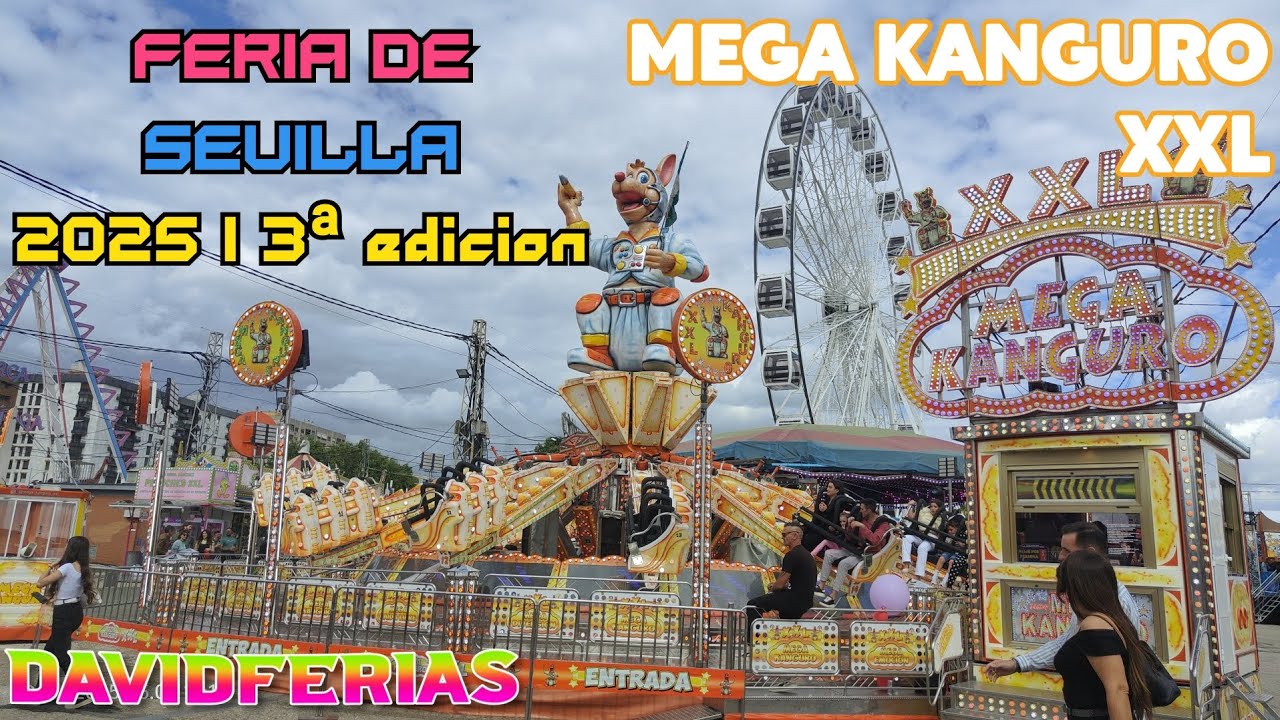 Mega Kanguro xxl - Feria de Sevilla 2025 |🎡| DavidFerias |🎡| - YouTube