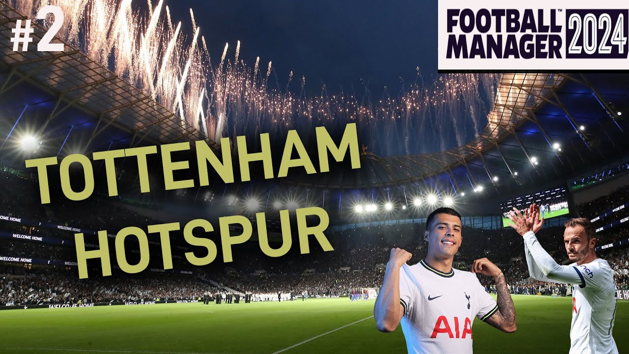 FM24 - Tottenham Hotspur - To Dare is to Do #2 - YouTube