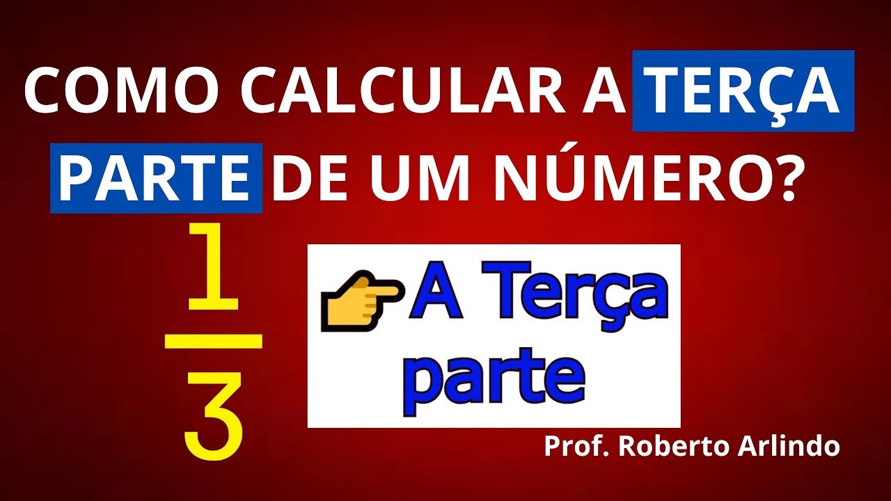 Como calcular um terço de um número? | Terça parte de um número - YouTube