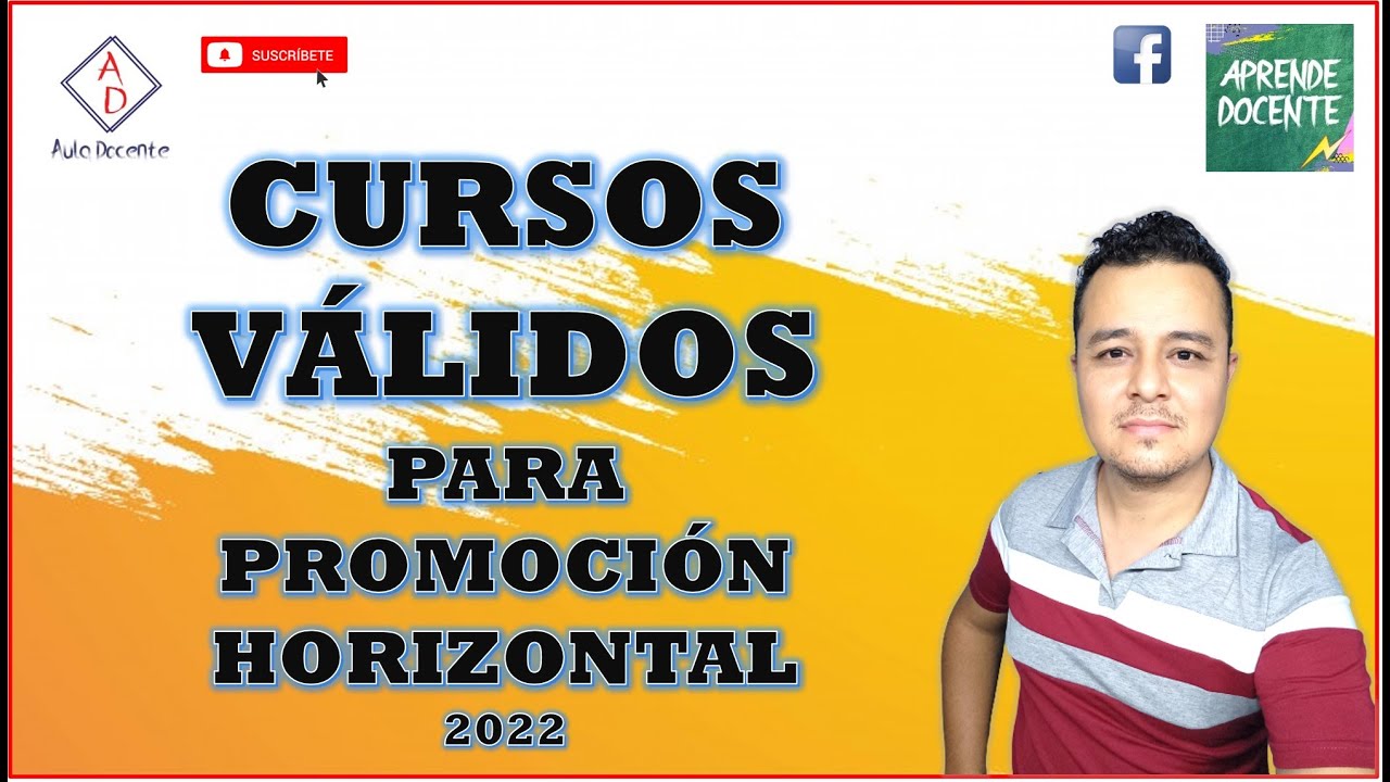 CURSOS VÁLIDOS PARA PROMOCIÓN HORIZONTAL 2022 - YouTube