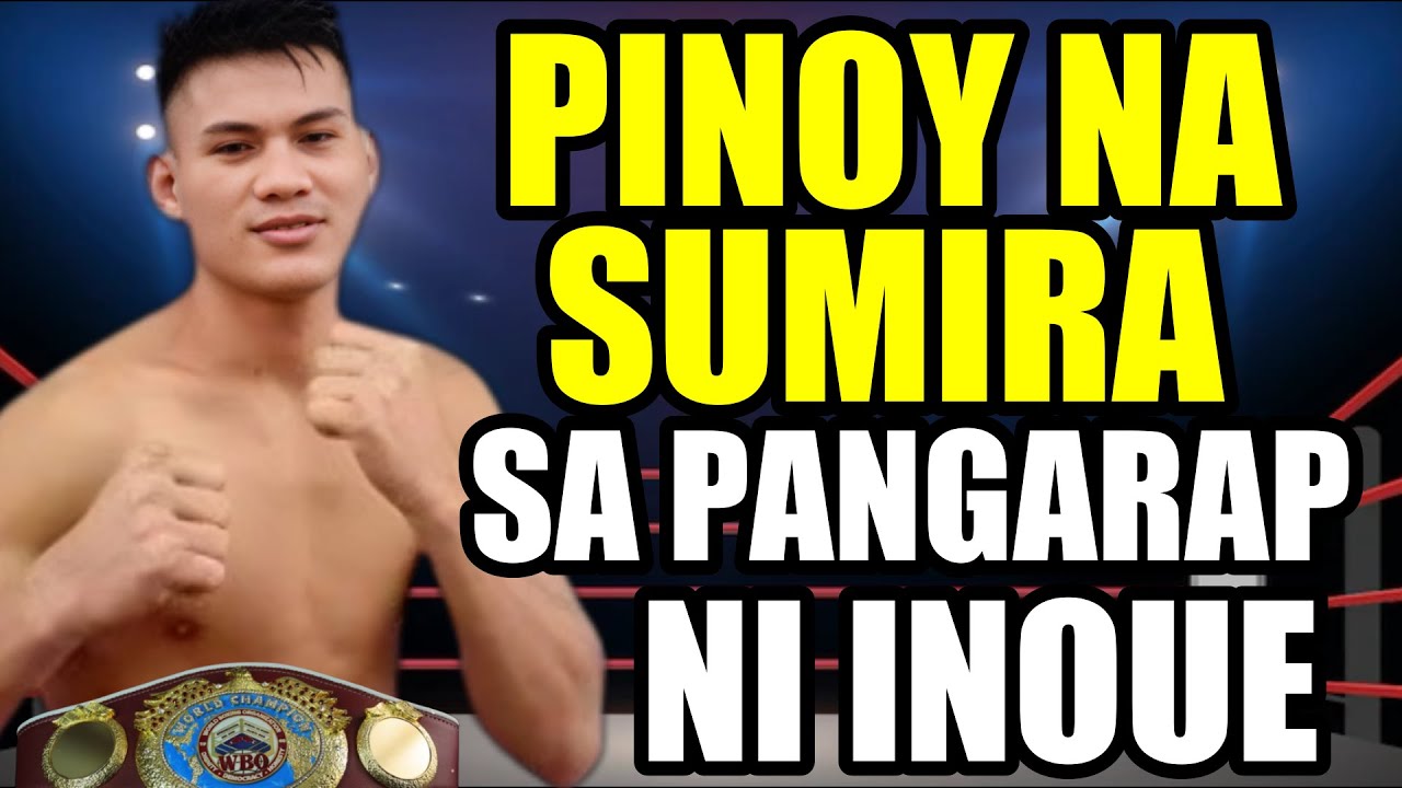 INOUE NAKATAPAT ANG PINOY NA 100%KO RATE ! PINOY NA SUMIRA SA PANGARAP ...