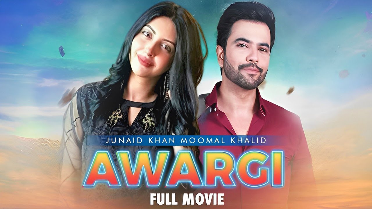 Awargi (آوارگی) | Full Movie | Junaid Khan, Moomal Khalid, Nausheen ...