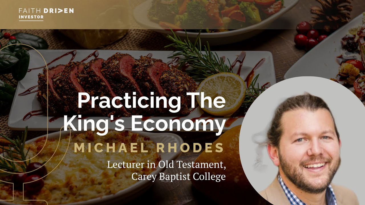 Practicing The King's Economy with Dr. Michael Rhodes - YouTube