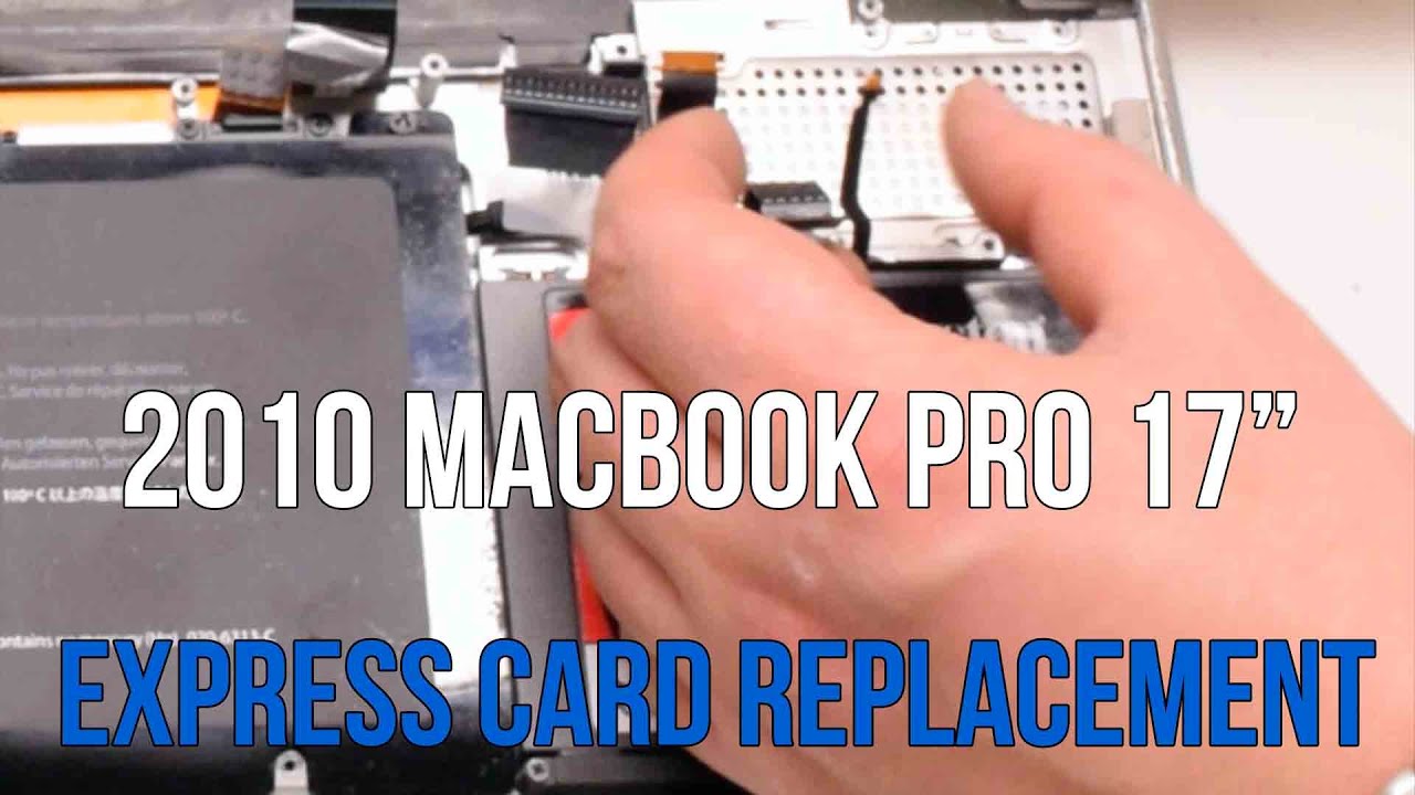 2010 Macbook Pro 17" A1297 Expresscard 34 Replacement - YouTube