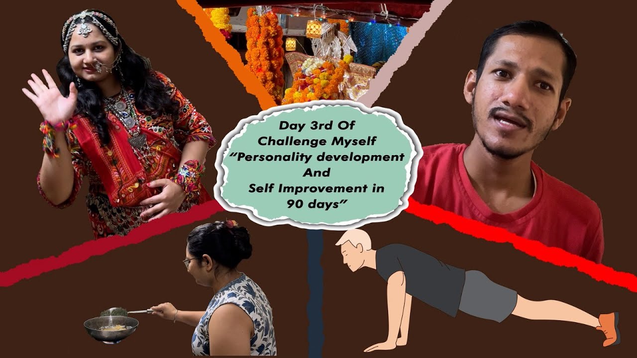 Day 3rd I challenge myself “Personality development And Self ...