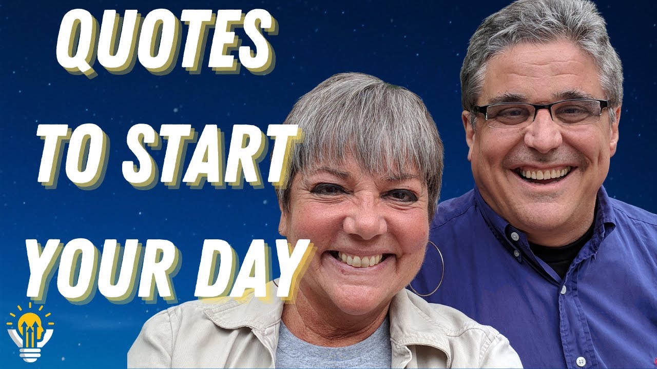 Inspirational Quotes To Start Your Day with Kathy & Ross Petras - YouTube
