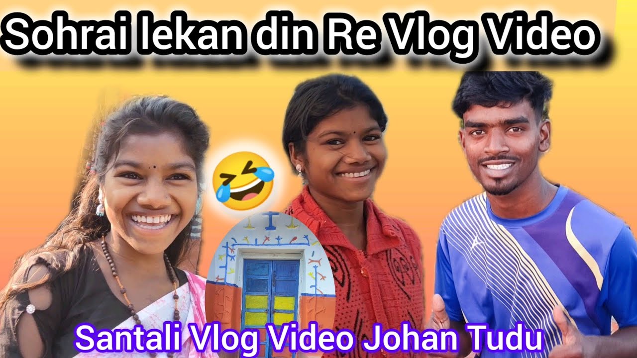 Sohrai lekan din Re Vlog Video Johan Tudu Vlog Video #johantuduvlog ...