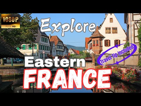 The Best of Eastern France, the Heart of Europe Dream Vacation | HD-Travel Video.