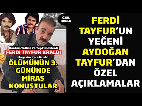 Ferdi Tayfur'un Yeğeni Aydoğan Tayfur'dan Magazin Rüzgarı'na Özel Açıklamalar !
