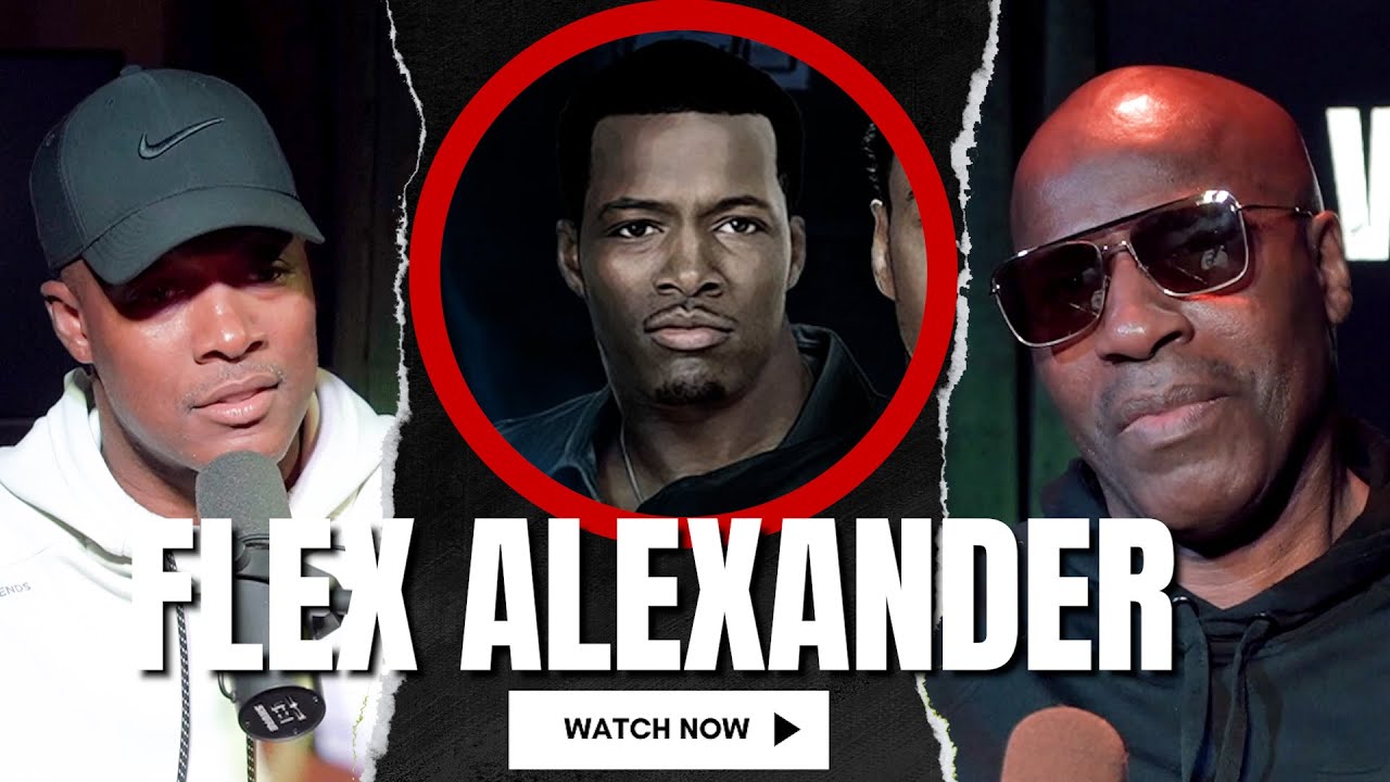 Flex Alexander On Partying Away His Basketball Career & Improvising ...