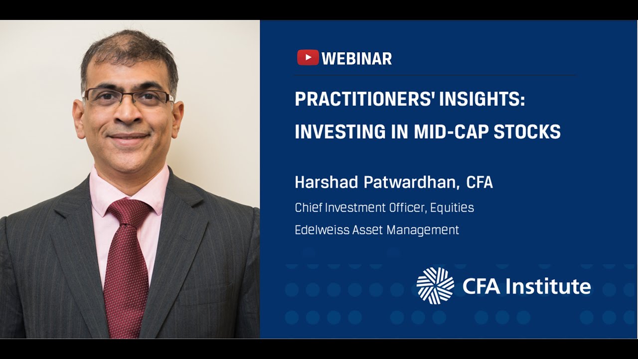 Practitioners' Insights: Investing in Mid-Cap stocks | Harshad ...