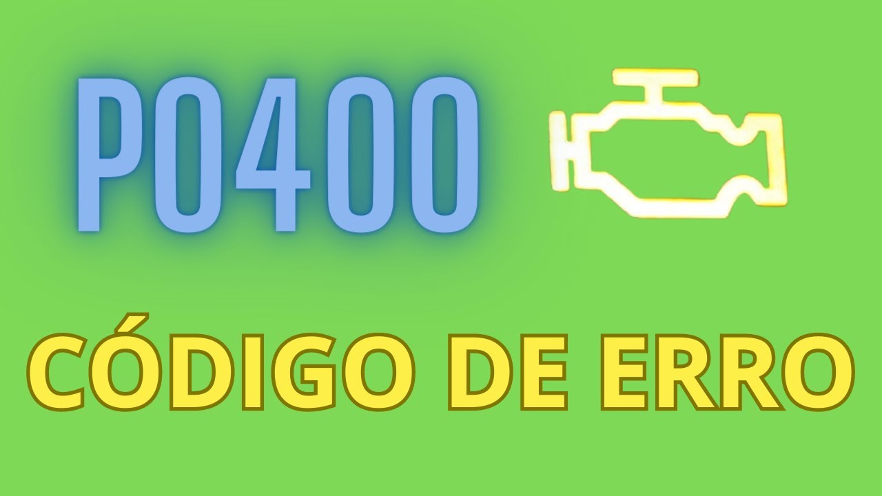 CODIGO DE ERRO P0400 🚗🏎️ - YouTube