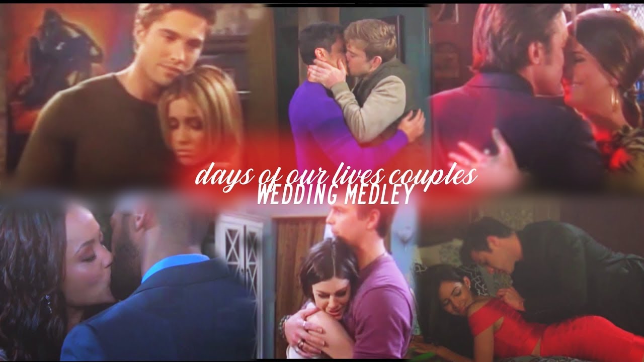 days of our lives couples | wedding medley - YouTube