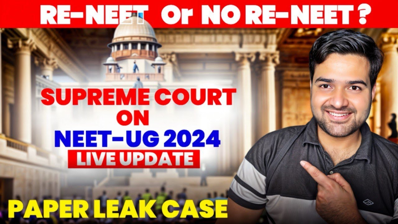 NEET 2024 | LIVE Hearing On RENEET | RENEET Or No RENEET Final Decision ...