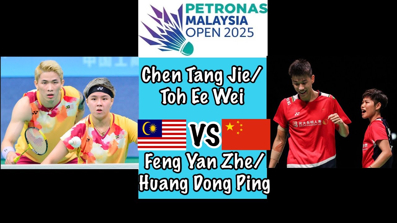 Chen Tang Jie / Toh Ee Wei vs Feng Yang Zhe /Huang Dongping | Malaysia Open 2025 |陳堂傑/杜依蔚 vs 馮彥哲 ...